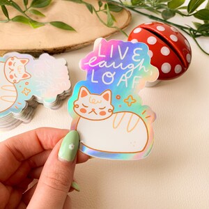 Live, Laugh, Loaf - Iridescent Sticker | Digital Art, Stickers ...