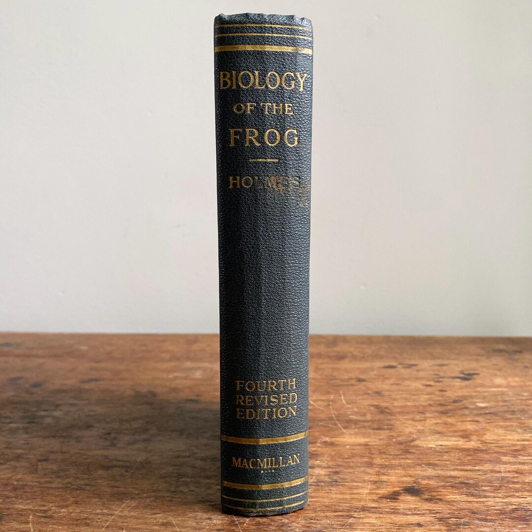 The Biology of the Frog by Samuel J. Holmes 1930, Vintage Textbook ...