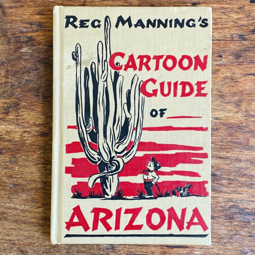 Reg Manning’s Cartoon Guide of Arizona 1938, Vintage Arizona History ...
