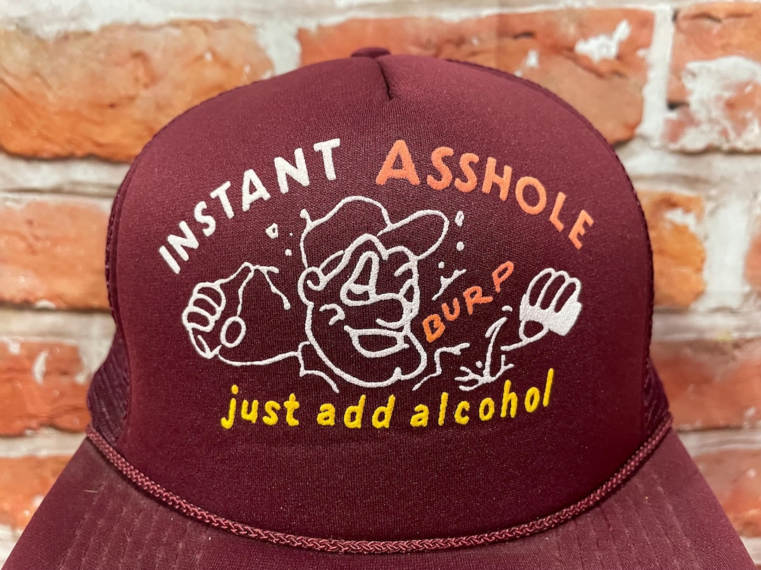 Vintage Instant Asshole Just Add Alcohol Mesh Trucker Snapback Hat ...