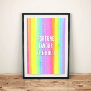 Fortune Favors the Bold Art Print with Rainbow Background | Etsy