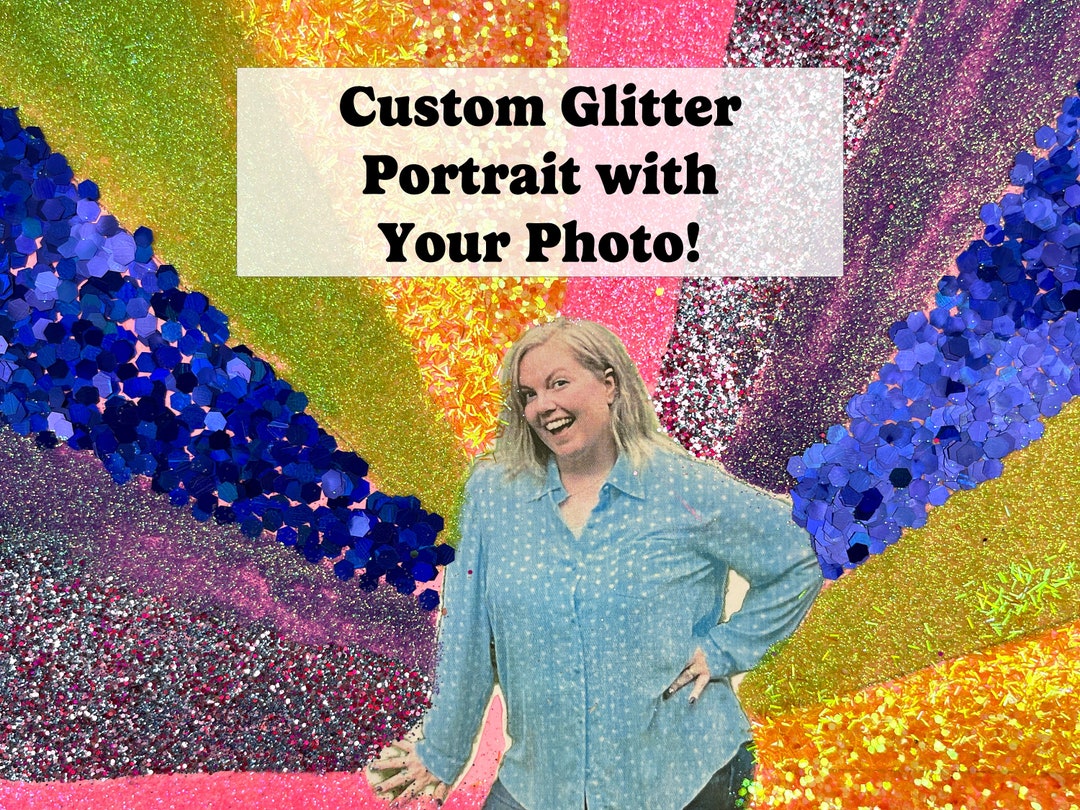 Custom Glitter Portrait With Your Photo, Unique Handmade Art Commission ...