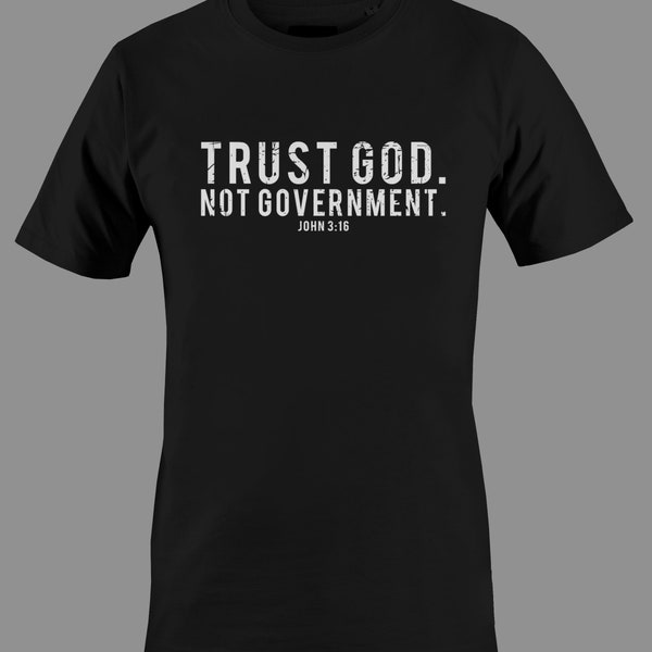 Trust God Not Government Shirt - Etsy