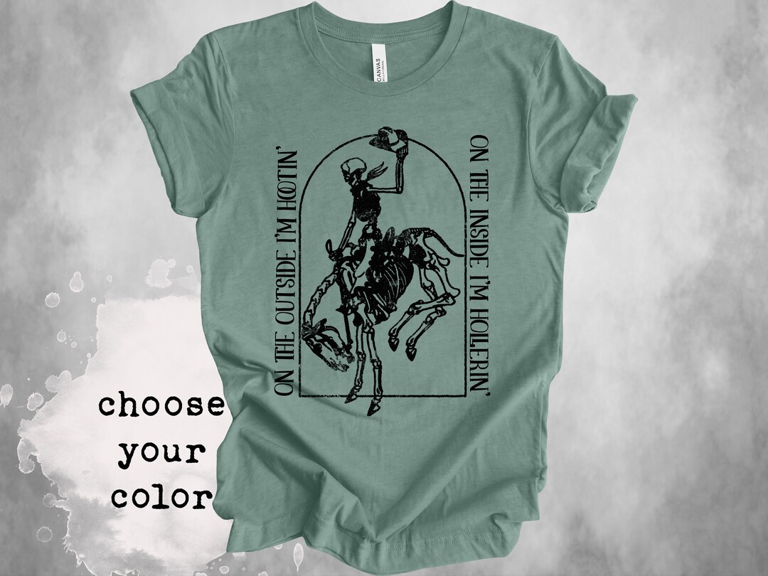 On the Outside I'm Hootin on the Inside I'm Hollering Shirt Cowboy ...