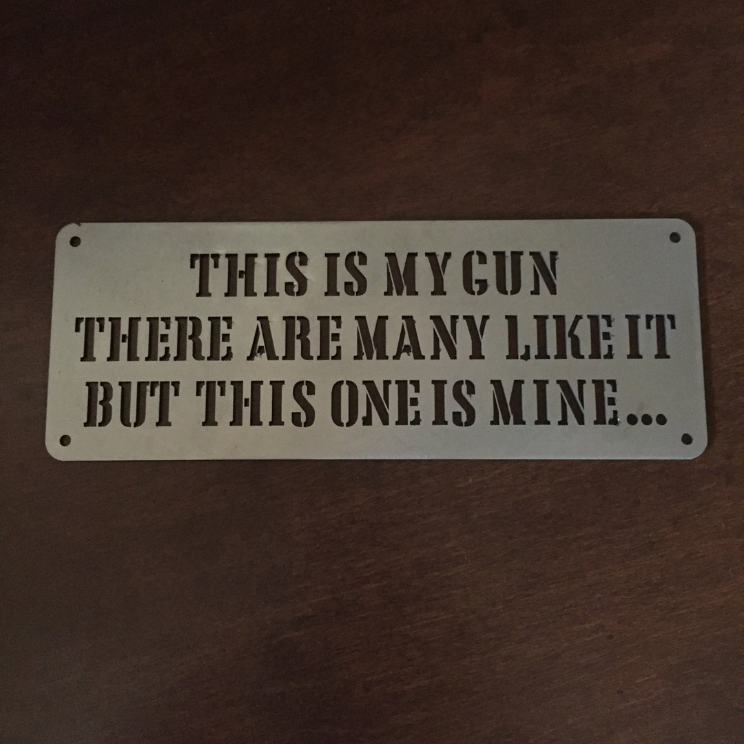 This is My Gun - Stainless Steel Sign - Etsy
