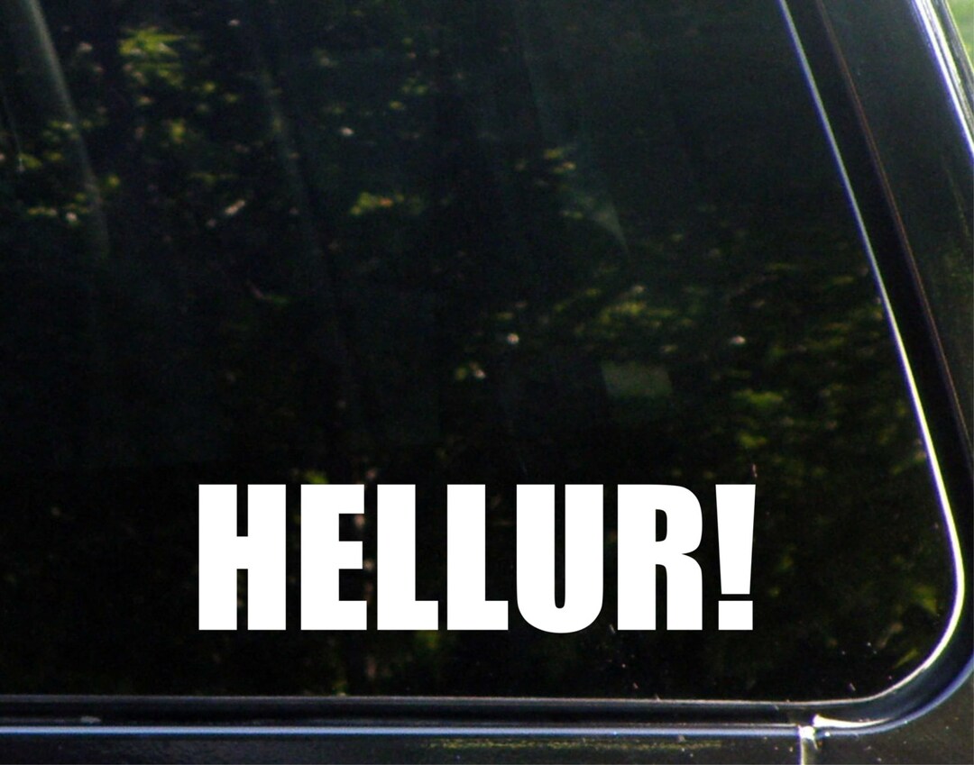 Hellur! Custom Vinyl Decal/ Bumper Sticker for Windows, Cars, Trucks ...