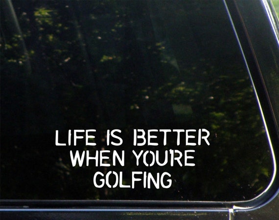 Life is Better When You're Golfing Custom Decal for | Etsy