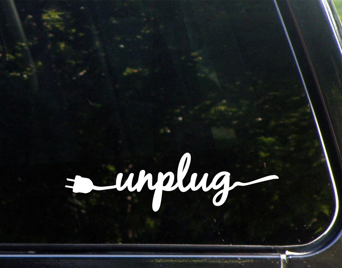 Unplug- Decal for Cars-window Decal | White | 8.75" Inch - Etsy