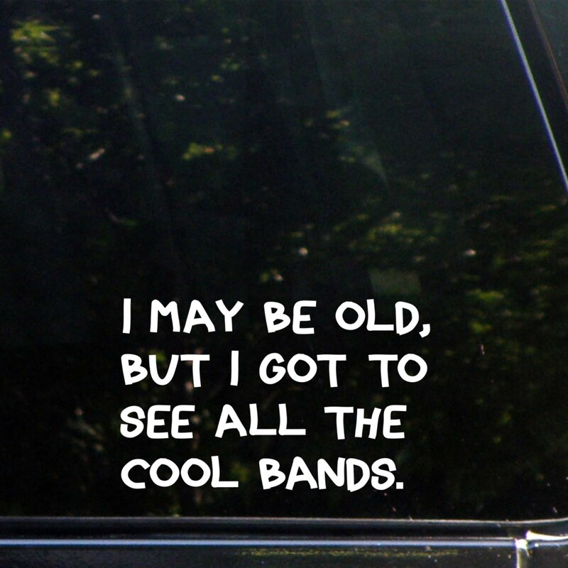 Yes I Am Old but I Saw on Stage - Etsy