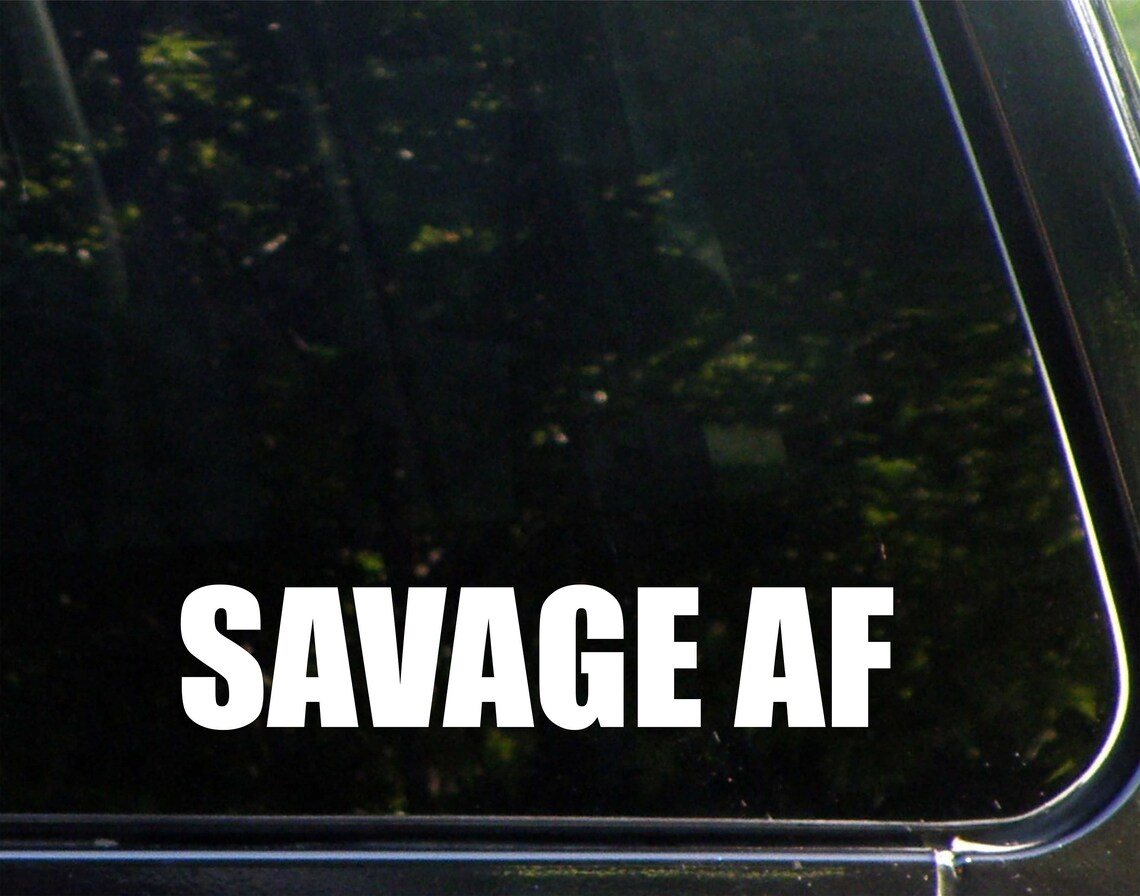 Savage AF- Decal for Cars-window Decal | White | 8.75" Inch - Etsy