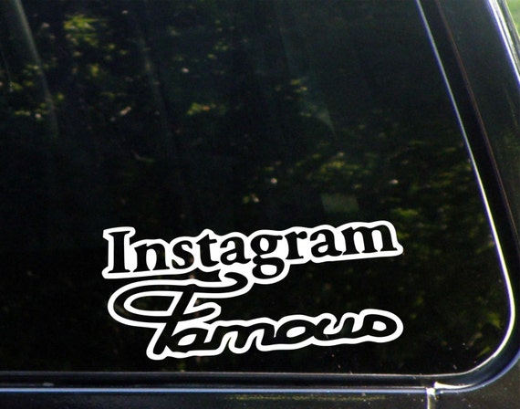 Instagram Famous Custom Vinyl Decal/ Bumper Sticker for - Etsy