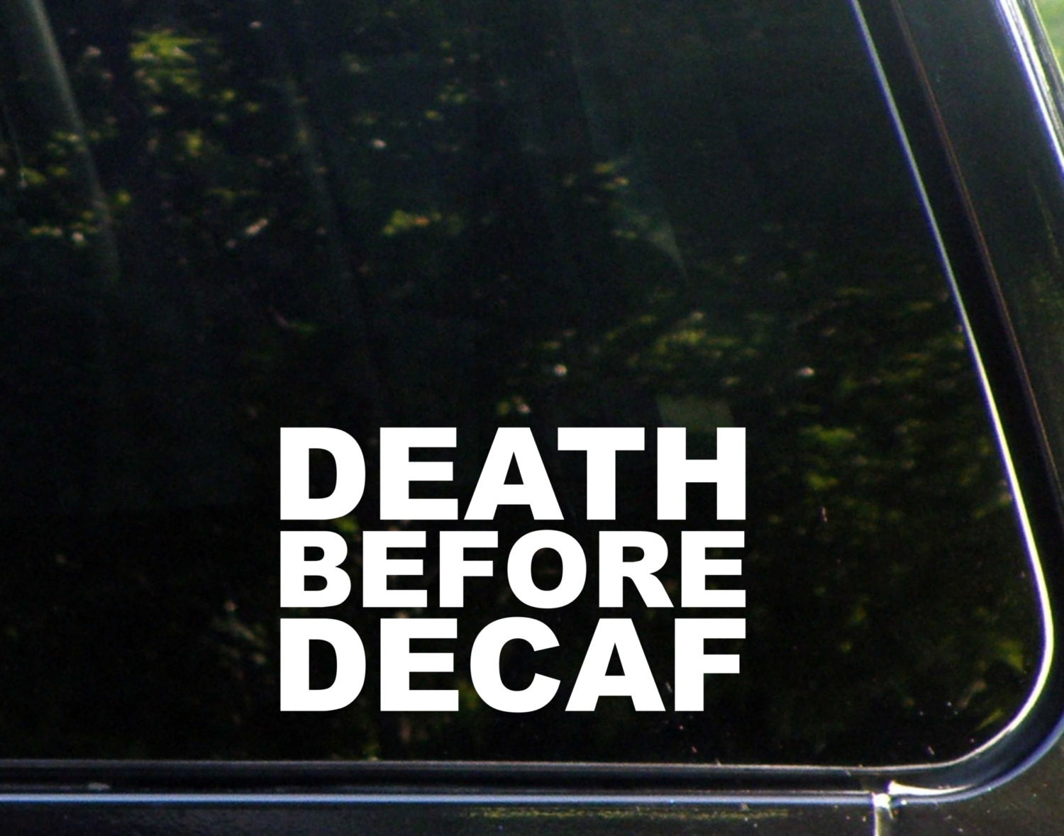 Death Before Decaf Custom Vinyl Decal/ Sticker for Windows - Etsy