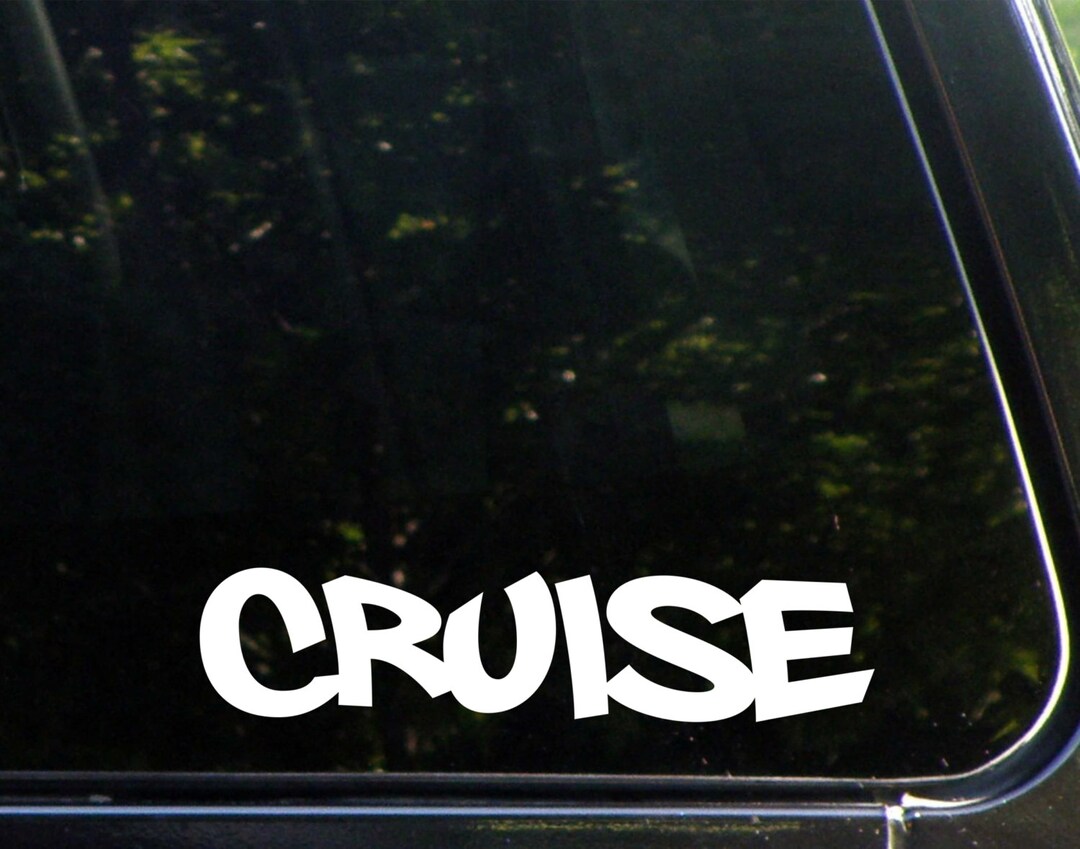 Cruise Custom Vinyl Decal/ Sticker for Windows, Cars, Trucks, Macbook ...
