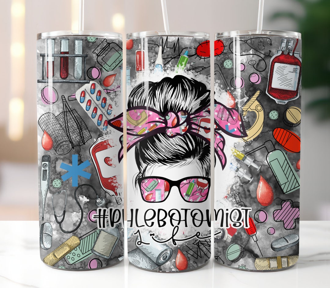 Phlebotomist Tumbler Sublimation Transfer Ready to Press Phlebotomist ...