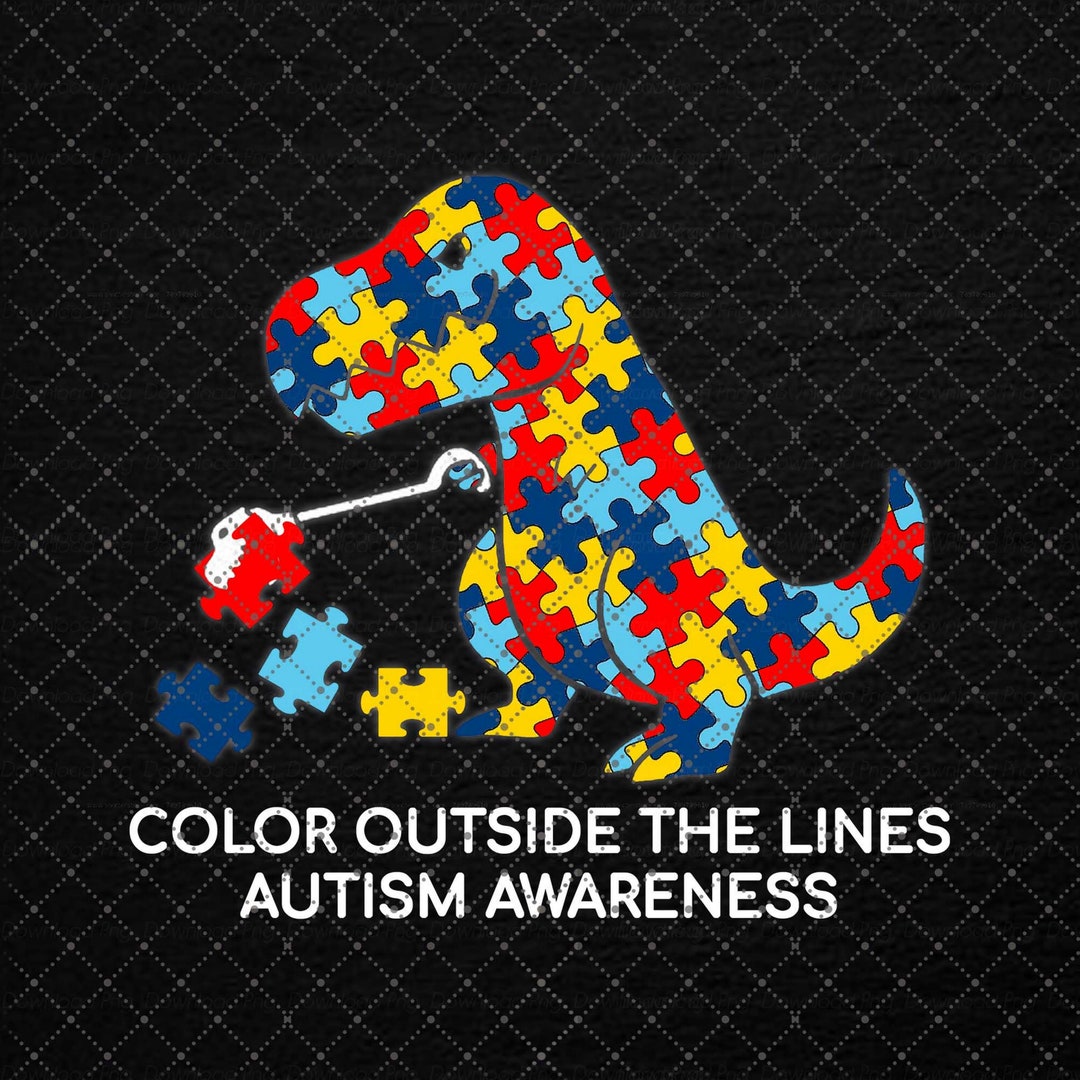 Color Outside the Lines Autism Awareness I Am Unstoppable Dinosaur Png ...