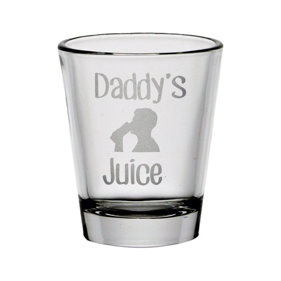 Daddy's Juice Shot Glass Fathers Day Shot Glass New | Etsy