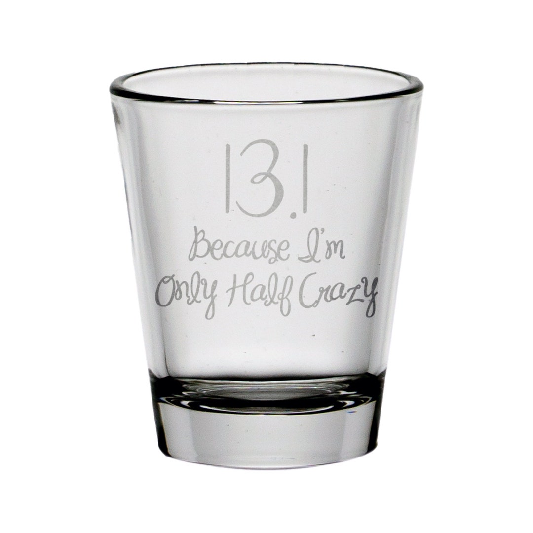 Half Crazy Half Marathon Shot Glass - Etsy
