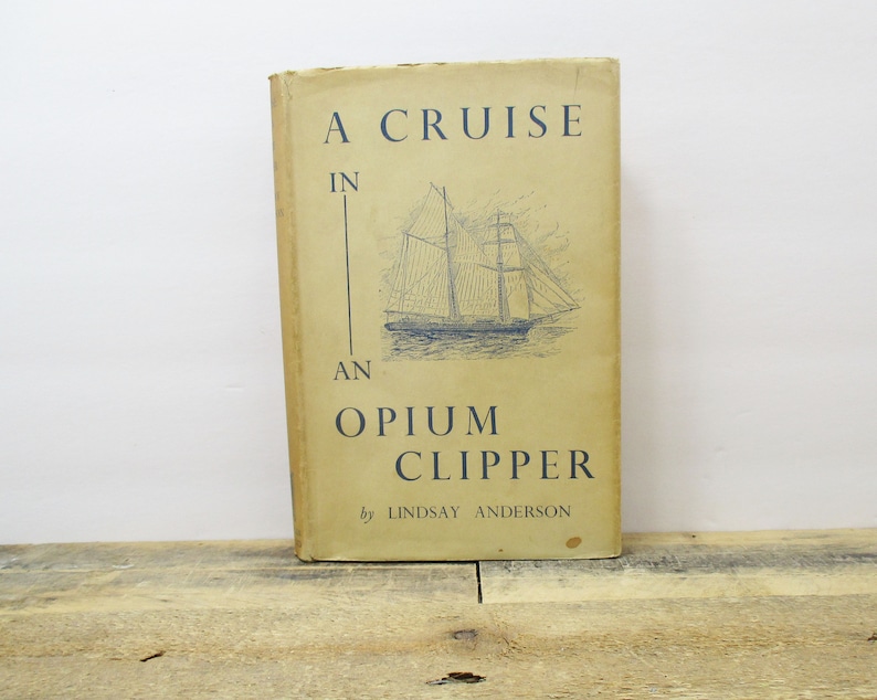 A Cruise in an Opium Clipper by Capt Lindsay Anderson - 1935 Hardcover ...