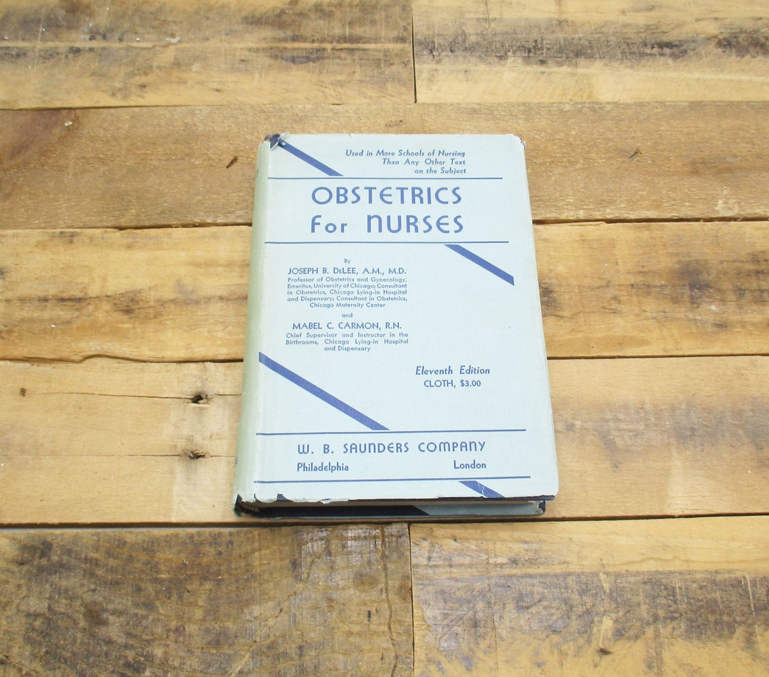 1939 Nursing Textbook - "obstetrics for Nurse" by Joseph Delee and ...