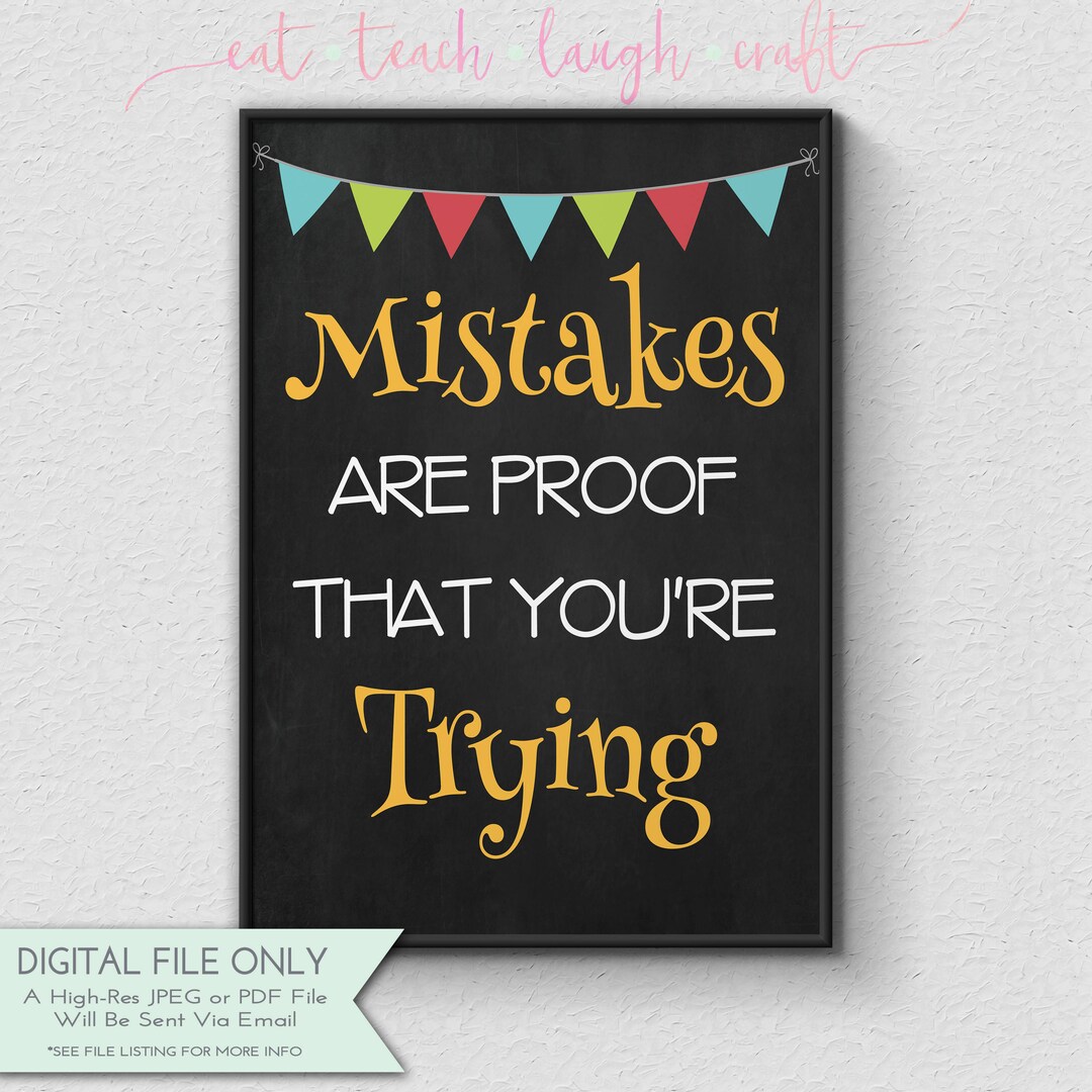 Mistakes Are Proof You're Trying - Classroom Chalkboard Print ...
