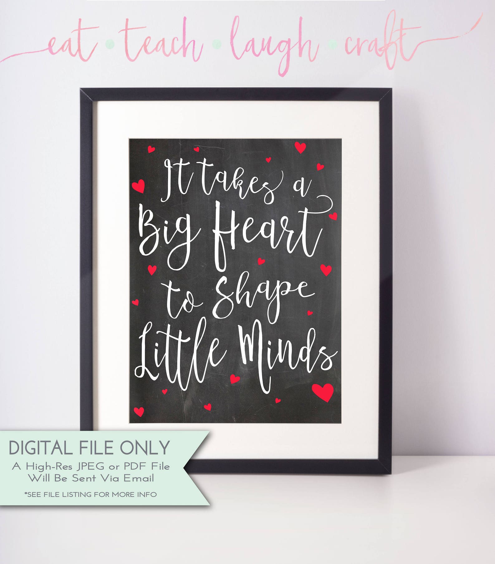 It Takes A Big Heart to Shape Little Minds - Chalkboard Quote ...