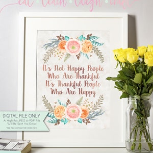 It's Not Happy People Who Are Thankful It's Thankful - Etsy