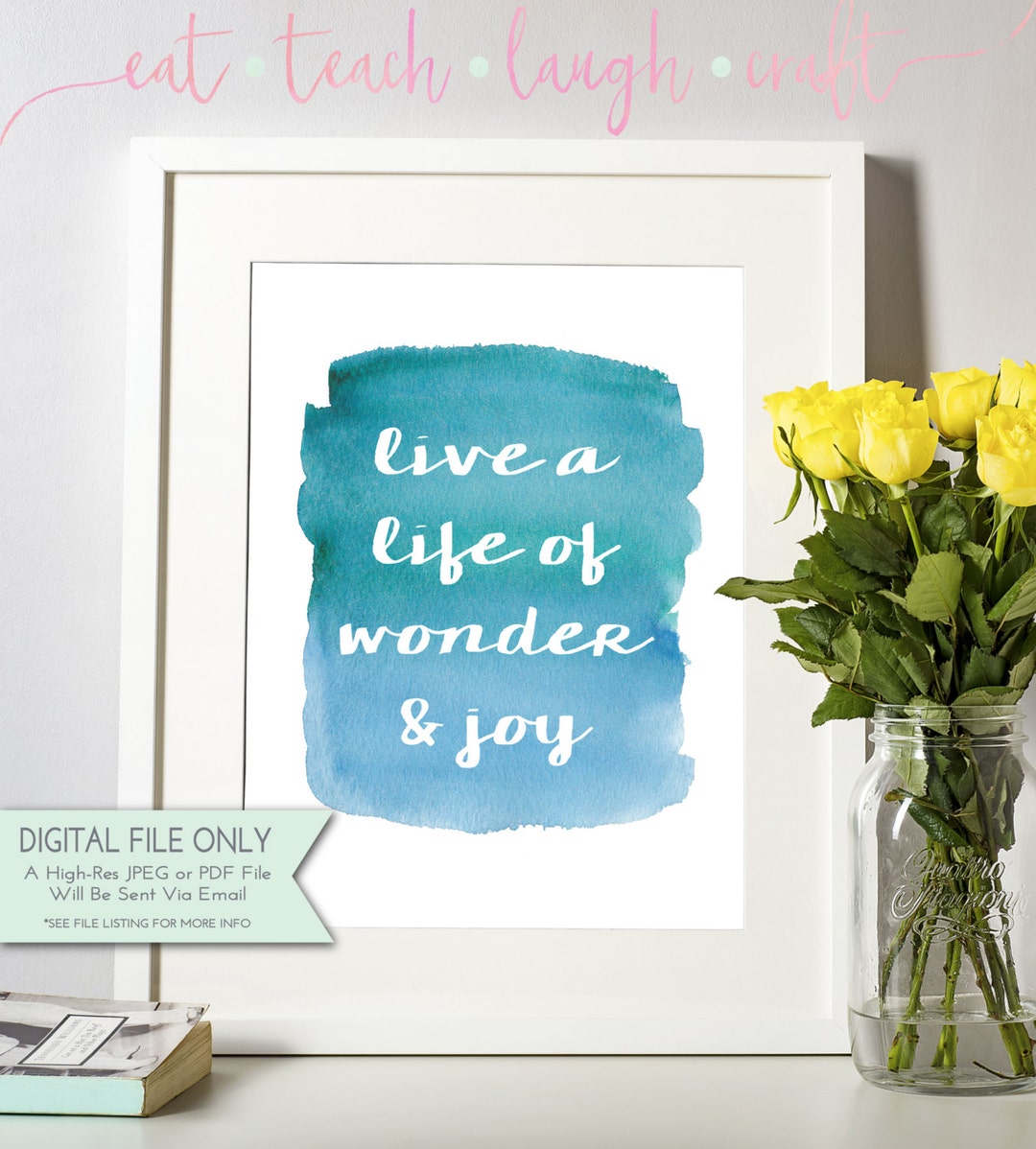 Live a Life of Wonder & Joy - DIY Printable Art - Inspirational Quote ...