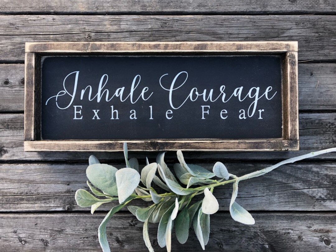 Inhale Courage / Exhale Fear / Inspirational Quotes / Inspire / Office ...