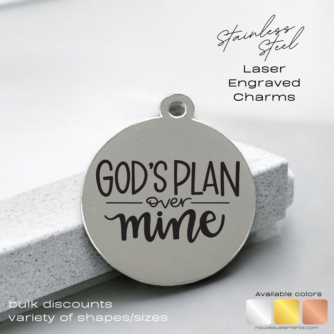 God’s Plan Over Mine Engraved Stainless Steel Charm | Silver, Gold ...