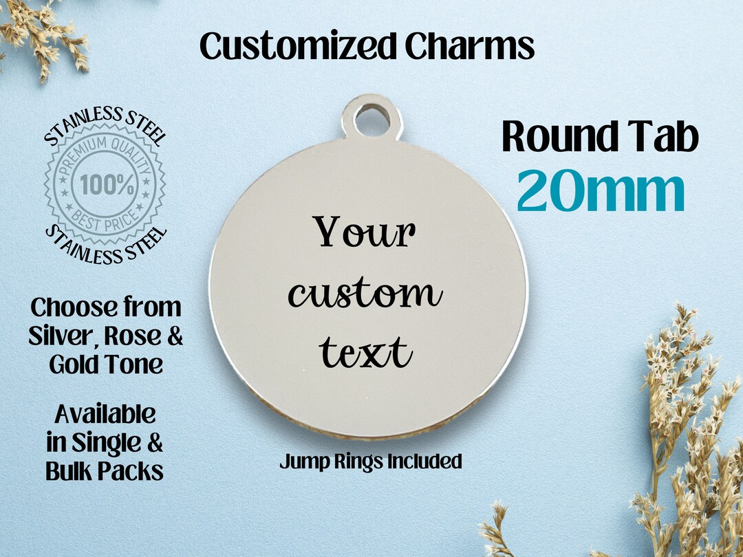 Customized 20mm Round W/ Tab Hole Stainless Steel Laser Engraved Charm ...