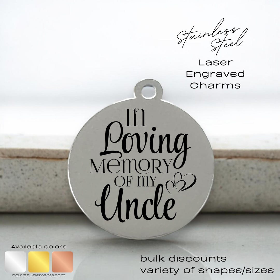 In Loving Memory of My Uncle, Laser Engraved Charm ,silver Tone Charm ...