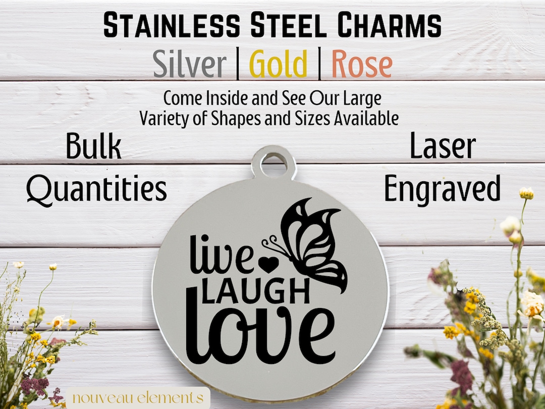 Live Laugh Love, Laser Engraved Charm, Stainless Steel, Gold Tone Charm ...