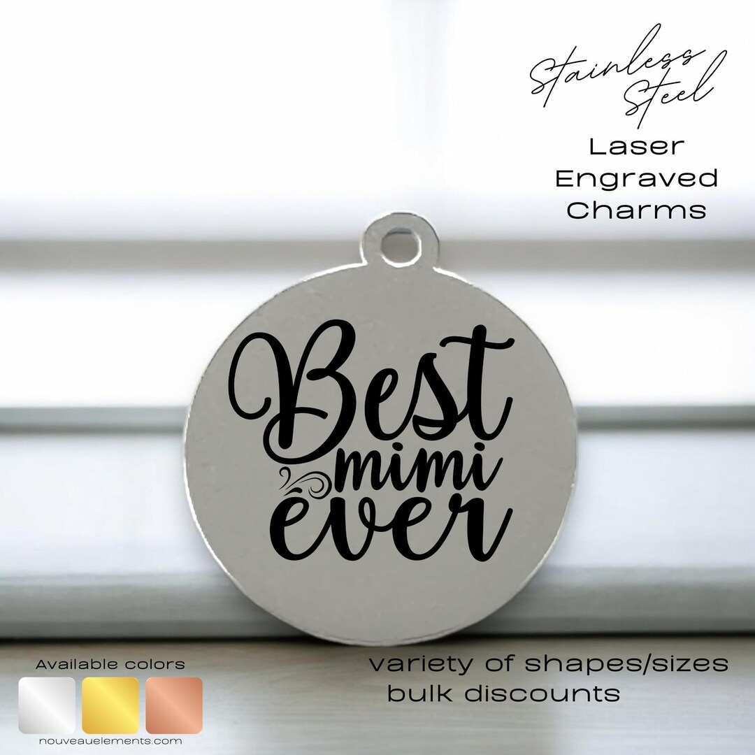 Best Mimi Ever, Laser Engraved Charm, Grandmother Charm, Mimi Jewelry ...