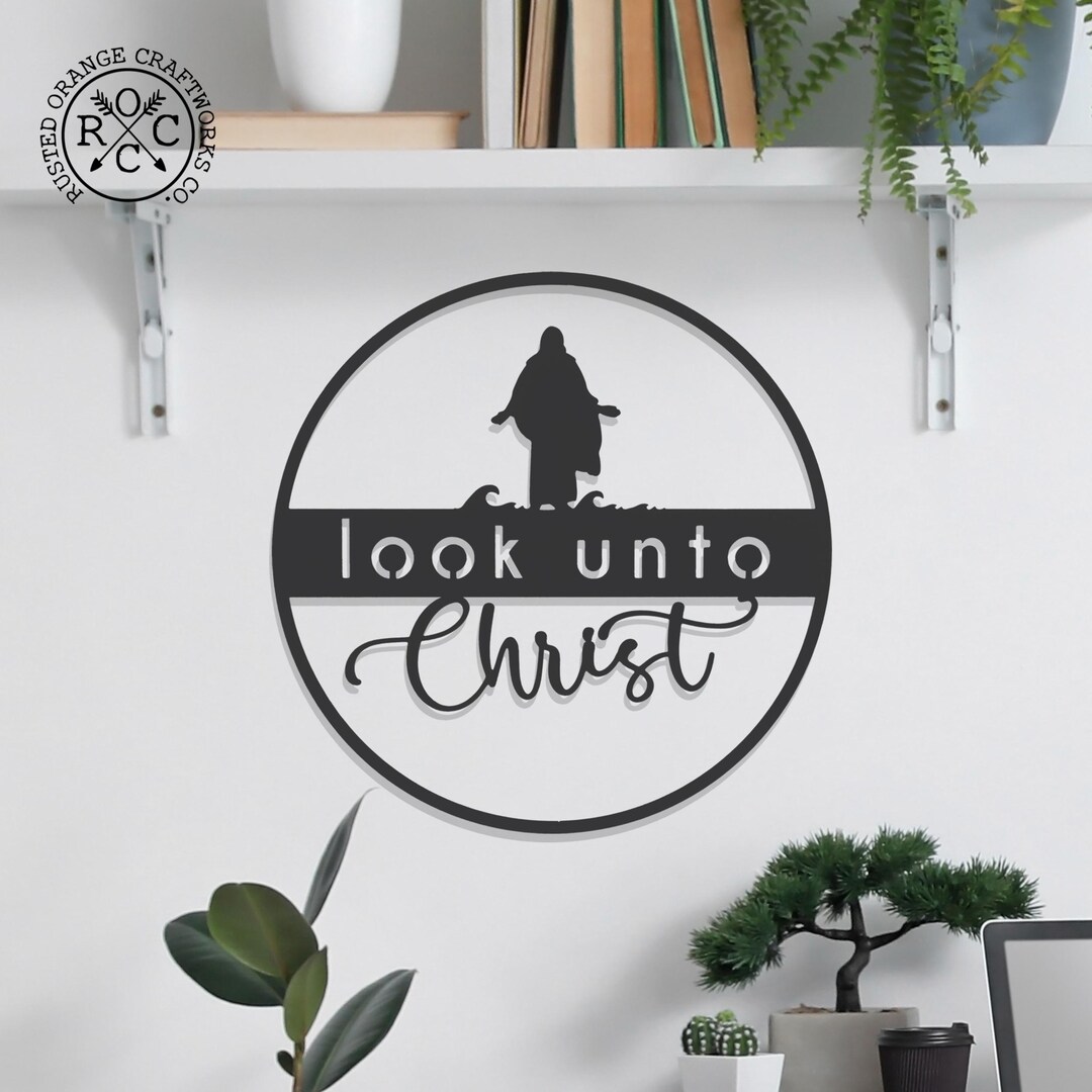 Look Unto Christ Metal Sign: LDS Youth Theme Decor, Keychain, Ornament ...