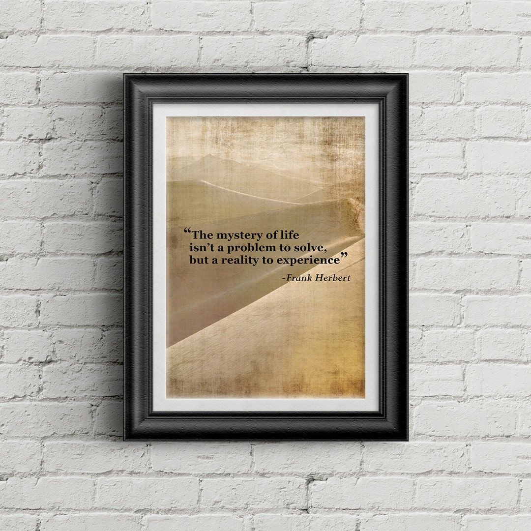 Dune - Frank Herbert Quote Print - "the Mystery of Life..." - Sci-fi ...