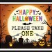 Please Take One Candy Sign, Happy Halloween Trick-or-treat Sign, Moon ...