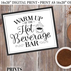 Warm up at the Hot Beverage Bar Sign, Coffee Tea, Hot Chocolate Bar ...