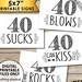 40th Birthday Candy Signs, 40 Sucks 40 Rocks 40 Blows 40 Can Kiss It ...