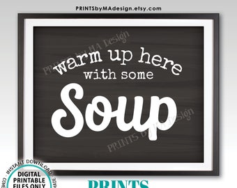 Warm up Here With Some Soup Sign Soup Station PRINTABLE 8x10 16x20 Chalkboard Style Sign Soup Buffet Sign id Etsy UK