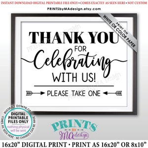 Thank You for Celebrating With Us Sign, Please Take One, Party Favor ...