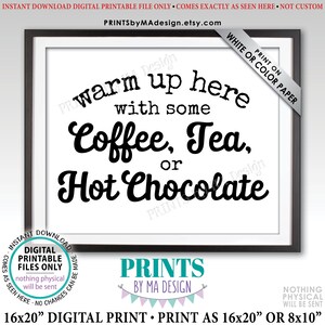 Coffee Tea or Hot Chocolate Sign, Warm up Here With Some Hot Beverages ...