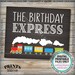Train Birthday Signs Train Theme Birthday All Aboard the | Etsy