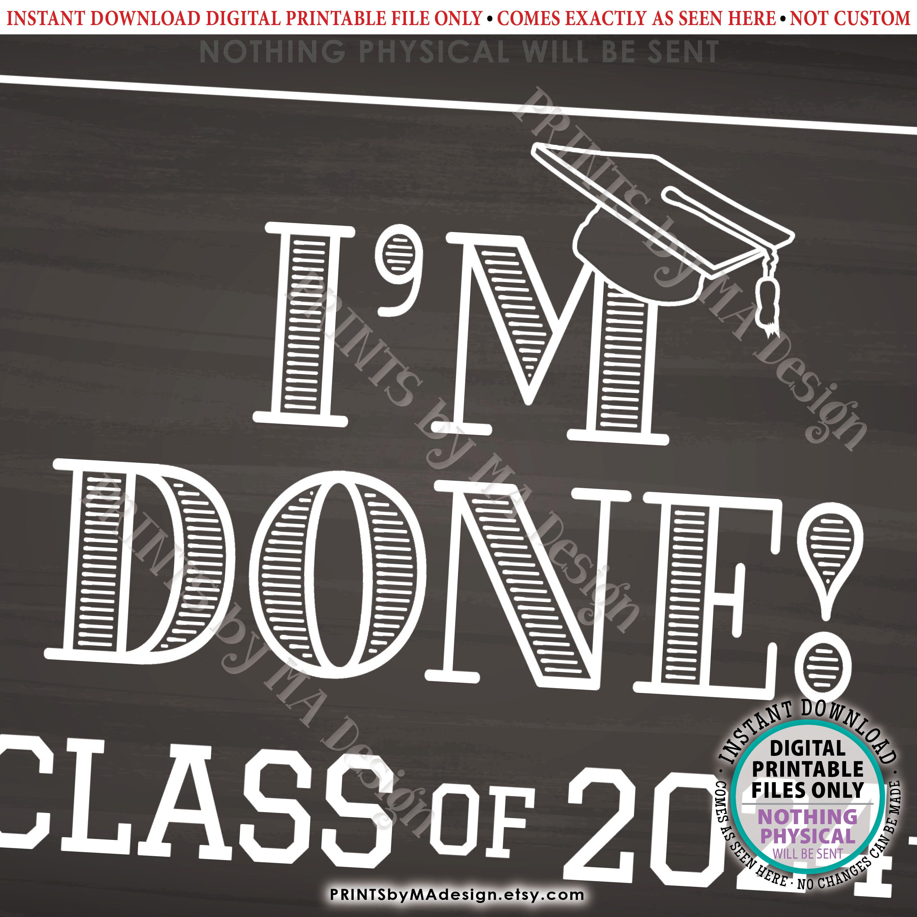 I'm Done Class of 2024 Sign College or High School - Etsy