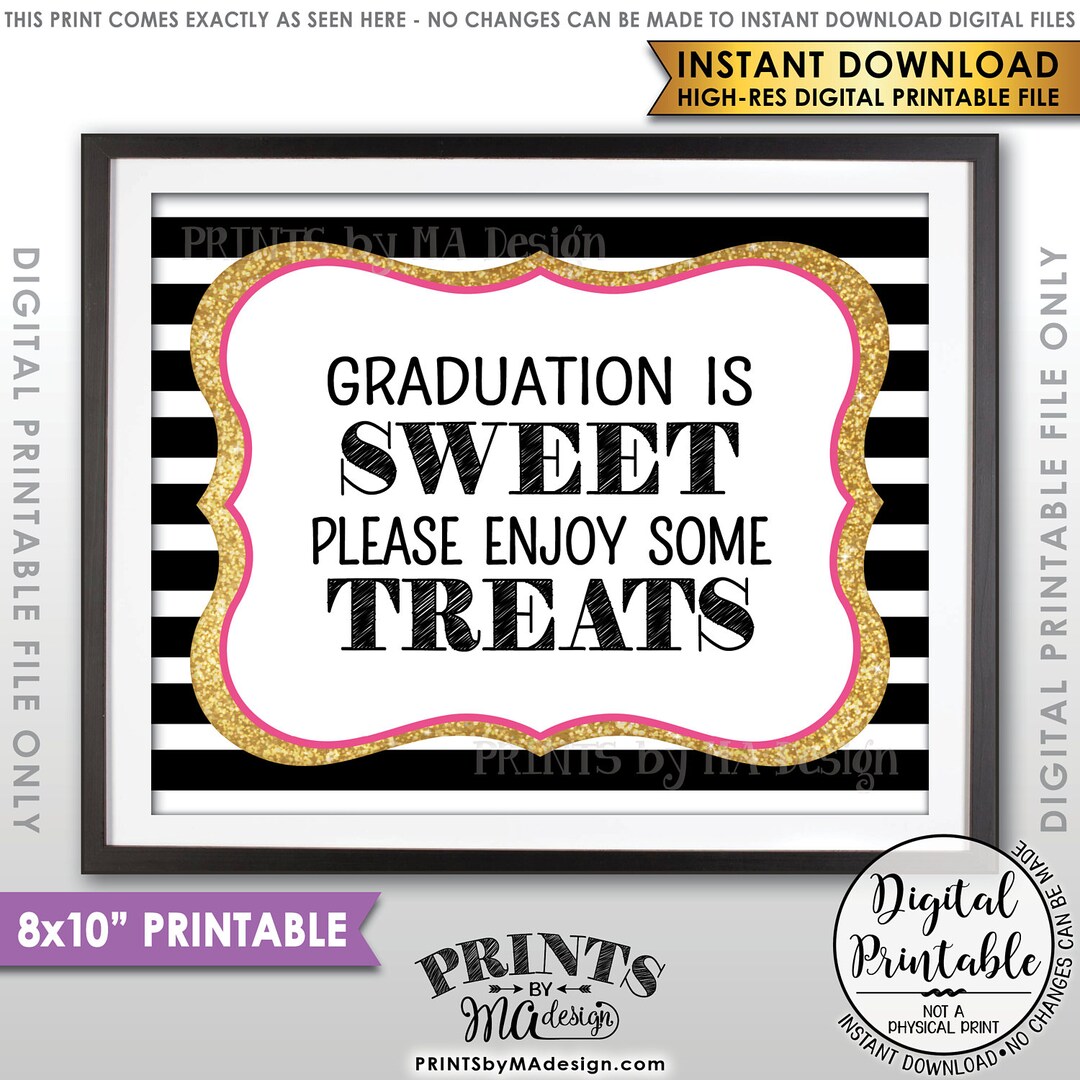 Graduation is Sweet Please Enjoy Some Treats, Sweet Treats Graduation ...