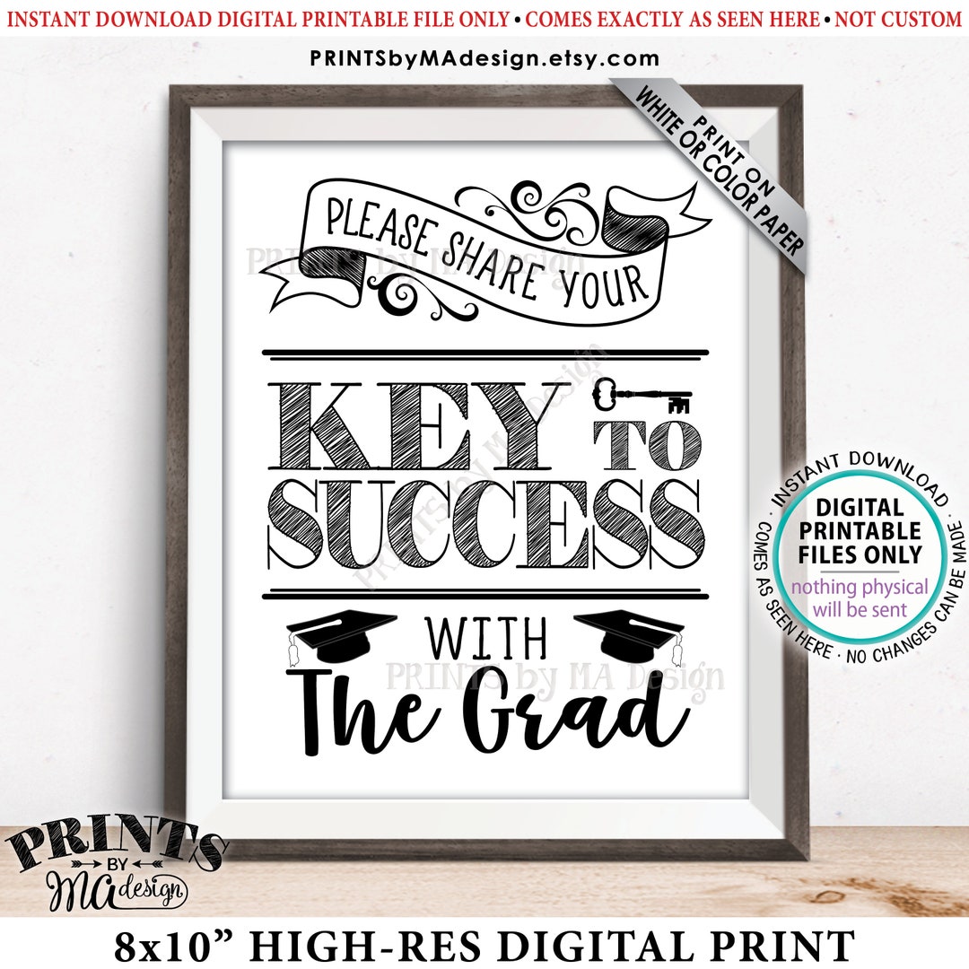 Please Share Your Key to Success With the Grad Sign, Graduate Advice ...