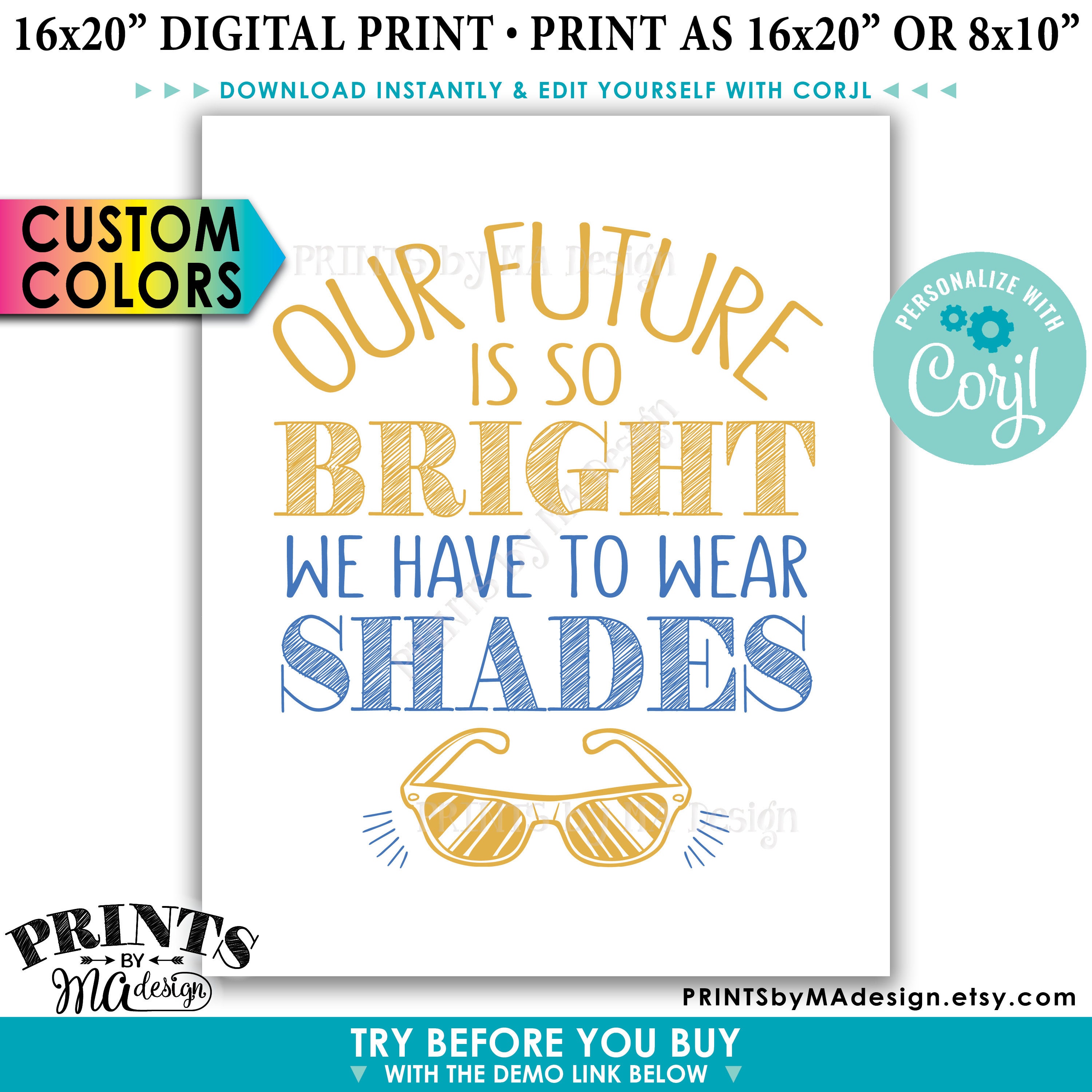 Our Future is So Bright We Have to Wear Shades Sunglasses Sign ...