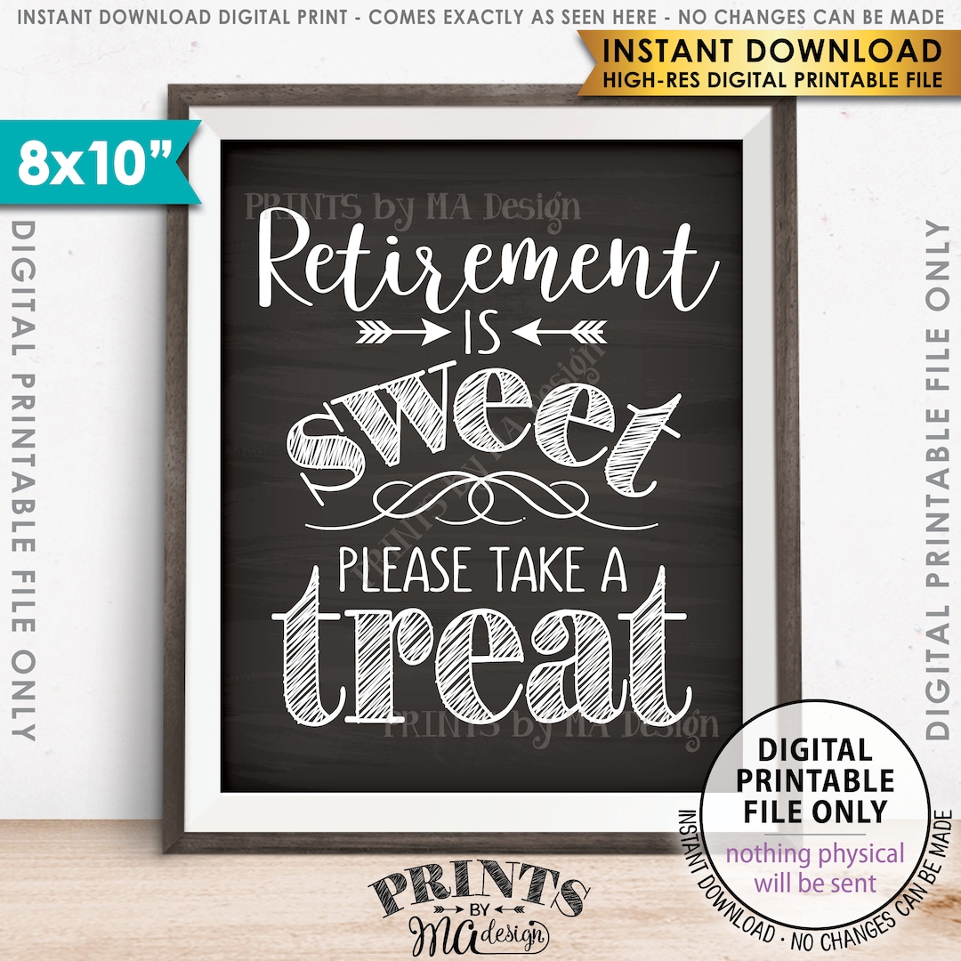 Retirement Sign, Retirement is Sweet Please Take a Treat Sign ...