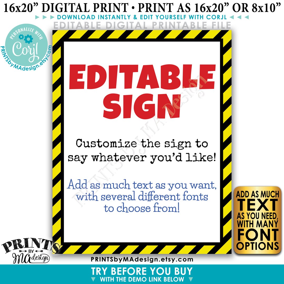 Editable Caution Sign, Choose Your Text, Custom PRINTABLE 8x10/16x20 ...