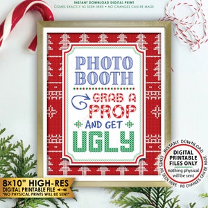 Ugly Christmas Sweater Photobooth Sign, Grab a Prop and Get Ugly, Tacky ...