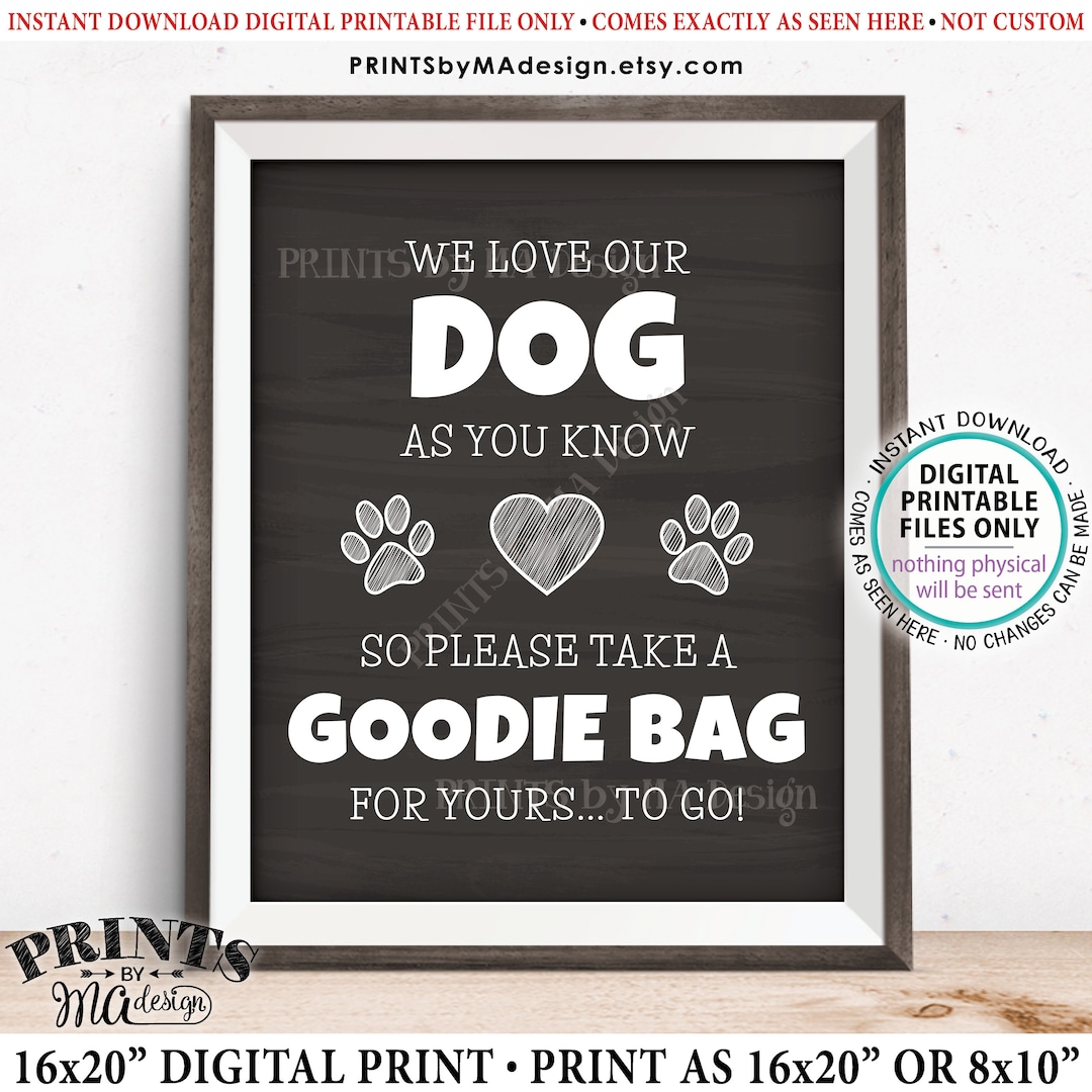 Goodie Bag Sign, We Love Our Dog so Take a Goodie Bag for Yours to Go ...